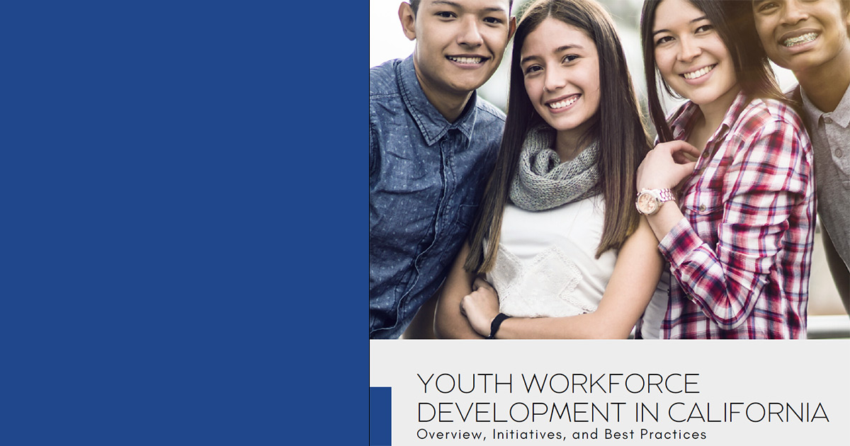 Youth Workforce Development In California: Overview, Initiatives & Best ...
